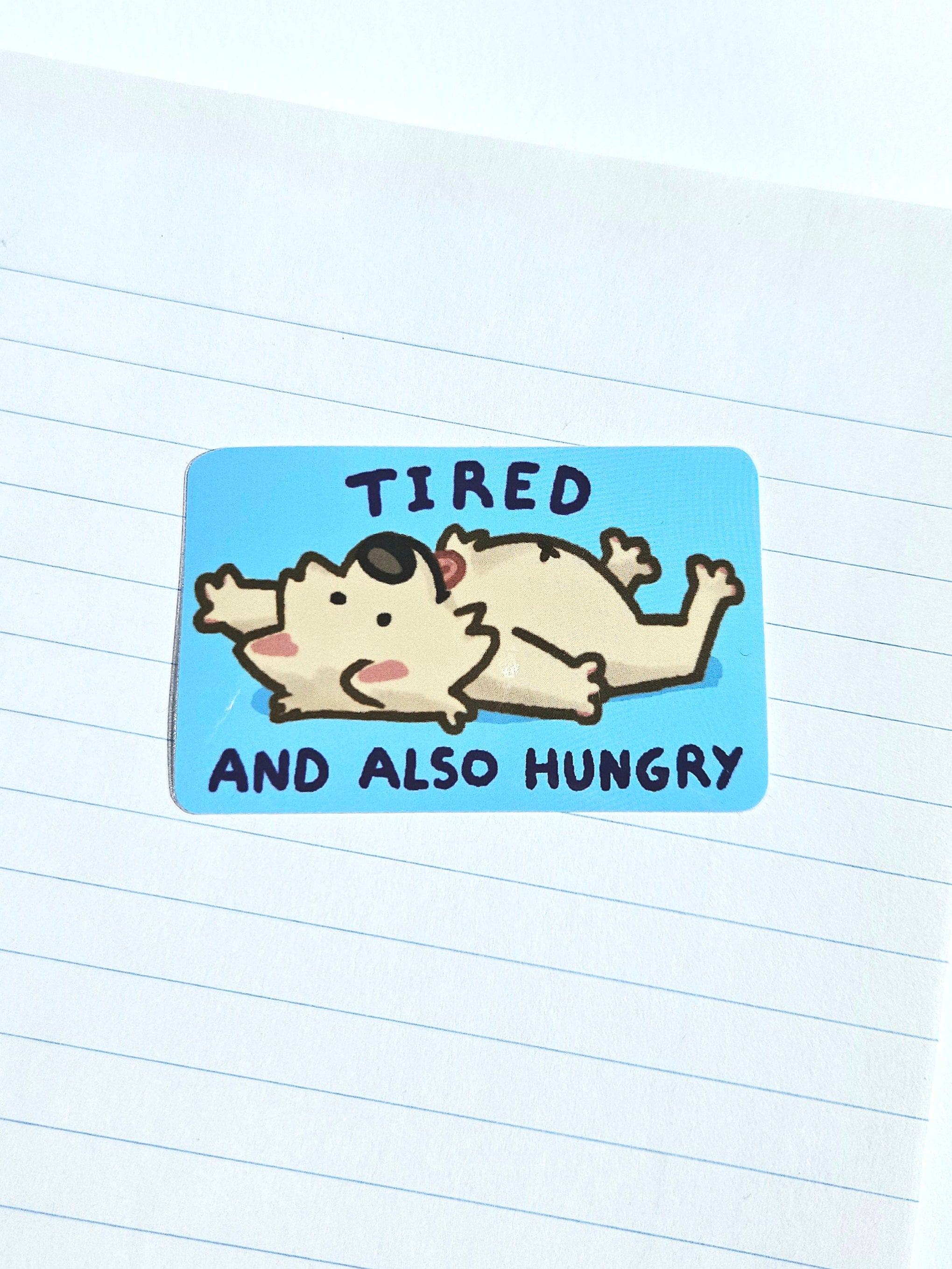 Tired & Hungry Sticker - Fun and Colorful Water & Scratch-Resistant ...